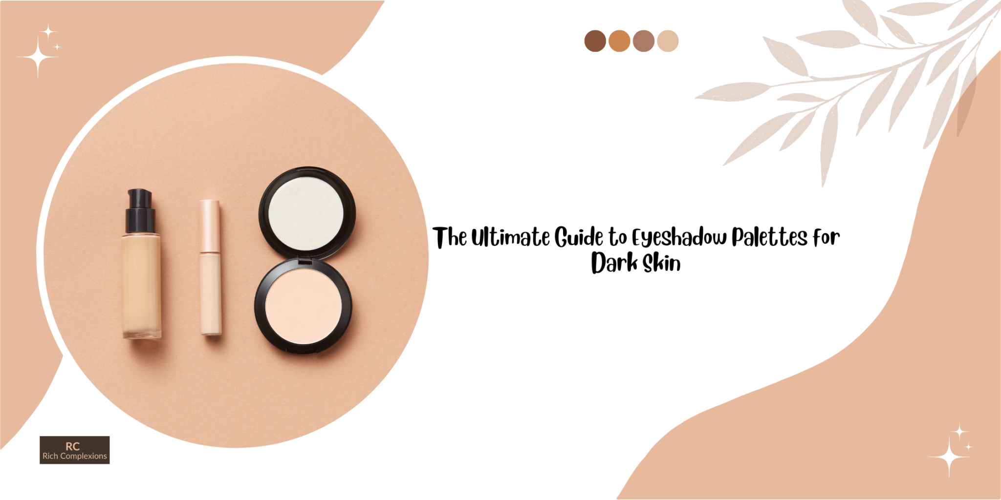 The Ultimate Guide to Eyeshadow Palettes for Dark Skin - Rich Complexions